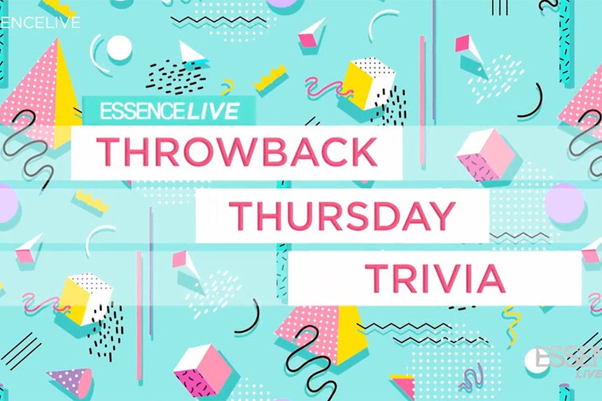 #TBT: Watch ESSENCE Live's First Throwback Trivia Game - Essence