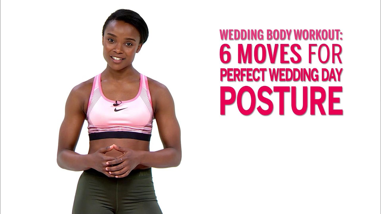 6 Exercises for Perfect Wedding Day Posture - Essence | Essence
