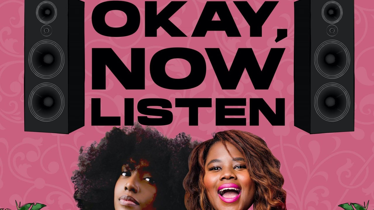 ‘Okay, Now Listen’ Is Back For Another Season - Essence | Essence