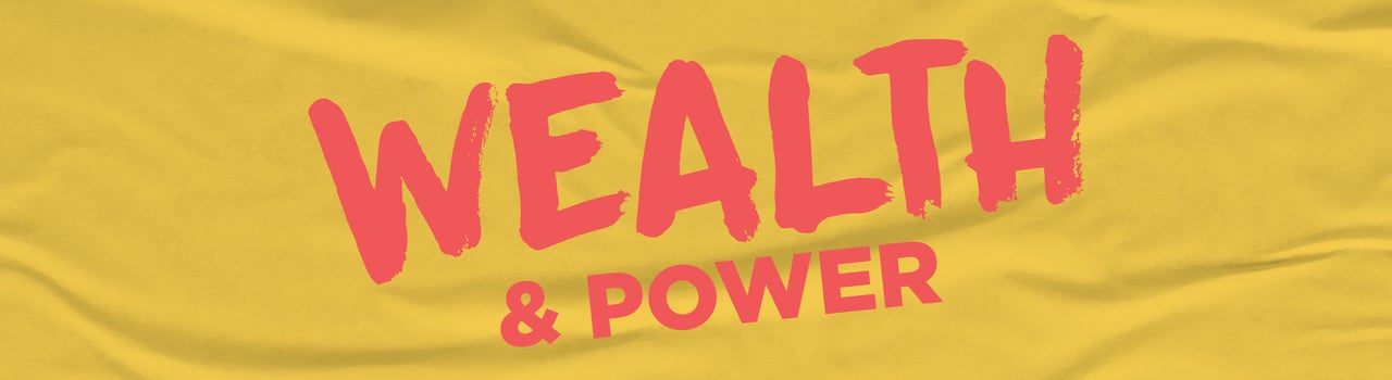 Wealth & Power | Essence