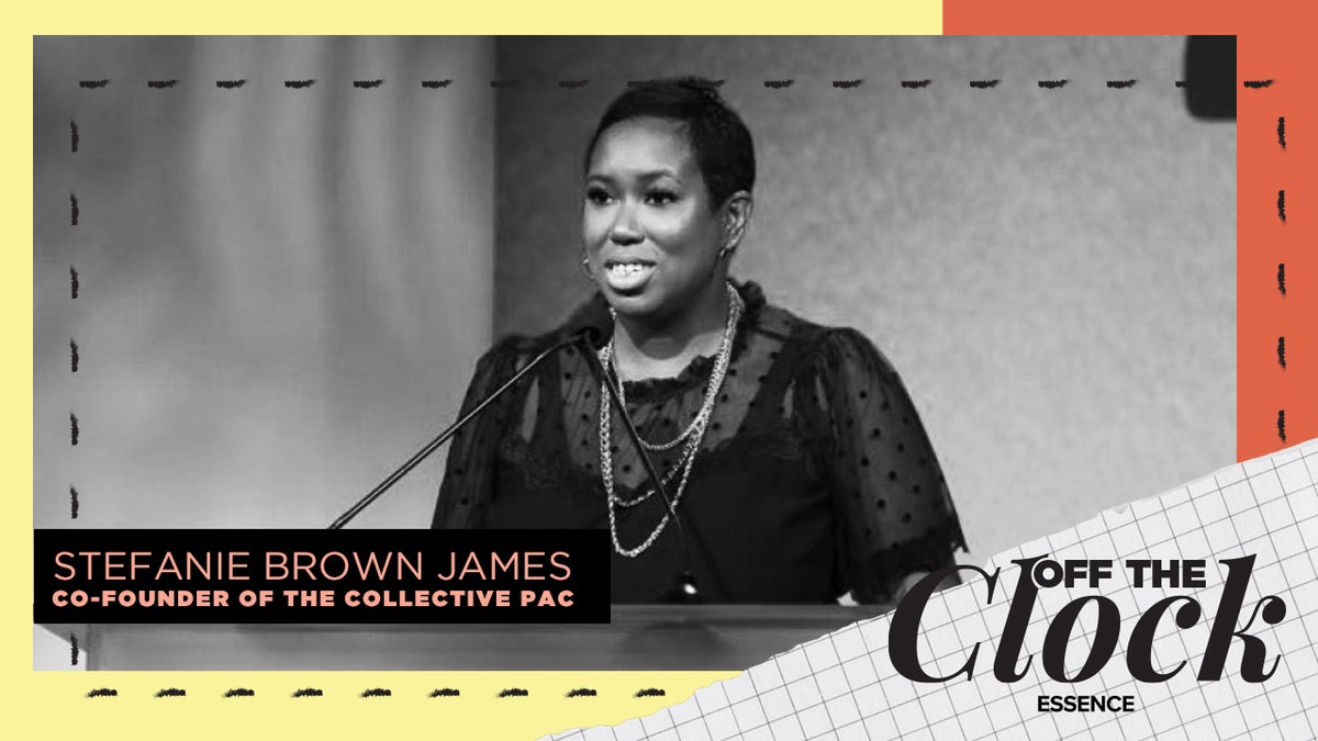 Off the Clock With Stefanie Brown James, Co-Founder Of The Collective PAC | Essence