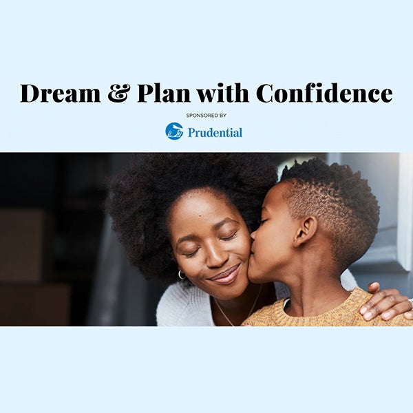 Dream & Plan with Confidence - Prudential - Essence | Essence