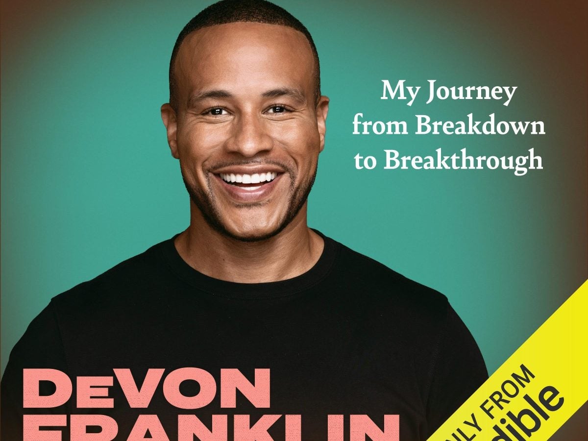 Exclusive: DeVon Franklin On The ‘Courage And A Touch of Craziness’ It ...